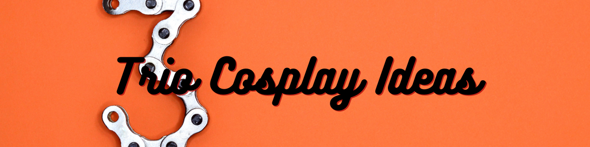 Trio Cosplay Ideas - theladyfriend1