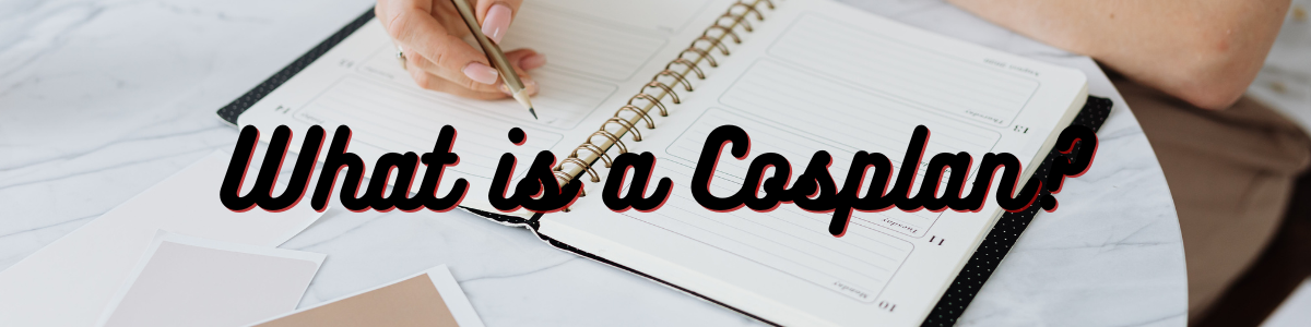 What is a Cosplan? - theladyfriend1